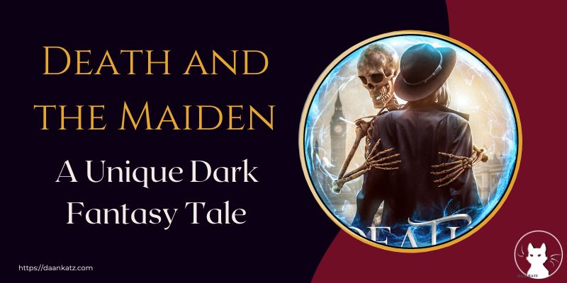 Dark Fantasy Gem "Death and the Maiden" – A Unique Tale - Daan Katz ...